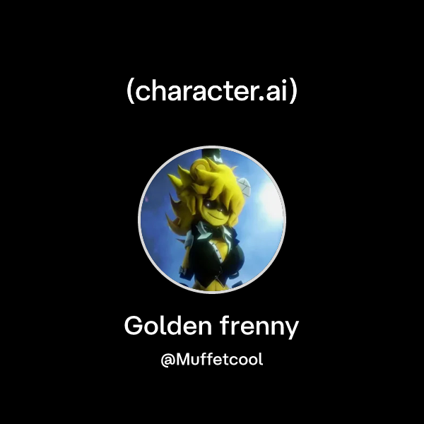 Chat with Golden frenny | character.ai | AI Chat, Reimagined–Your Words ...