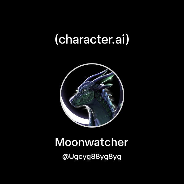 Chat with Moonwatcher | character.ai | AI Chat, Reimagined–Your Words ...