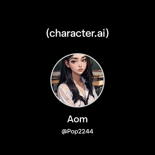 Chat with Aom | character.ai | Personalized AI for every moment of your day