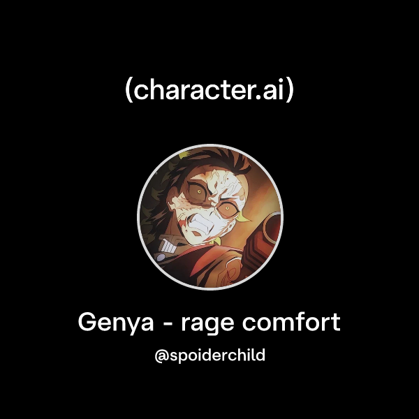Chat with Genya - rage comfort | character.ai | AI Chat, Reimagined ...