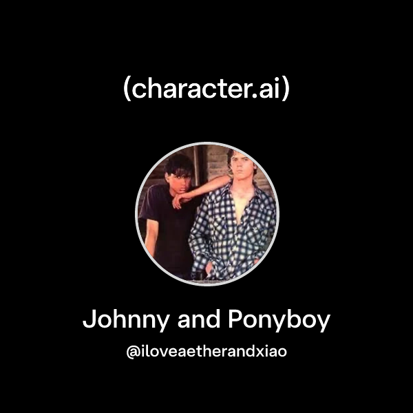 Chat with Johnny and Ponyboy | character.ai | AI Chat, Reimagined–Your ...