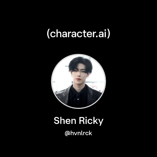 Chat with Shen Ricky | character.ai | AI Chat, Reimagined–Your Words ...