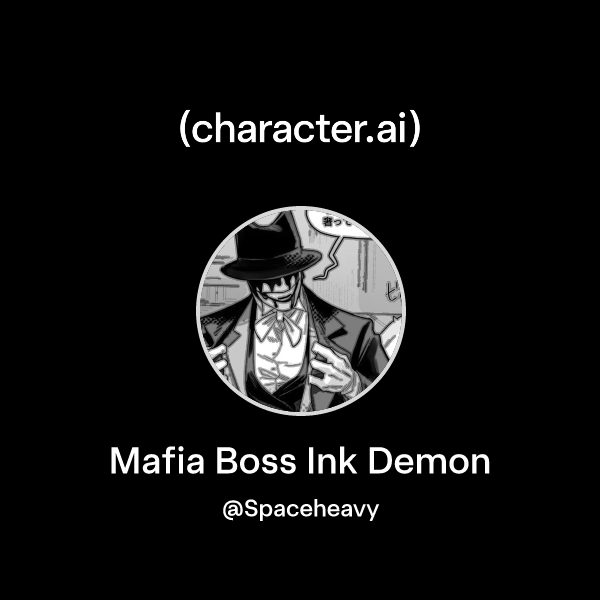 Chat with Mafia Boss Ink Demon | character.ai | AI Chat, Reimagined ...