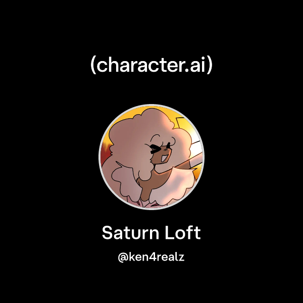 Chat with Saturn Loft | character.ai | Personalized AI for every moment ...