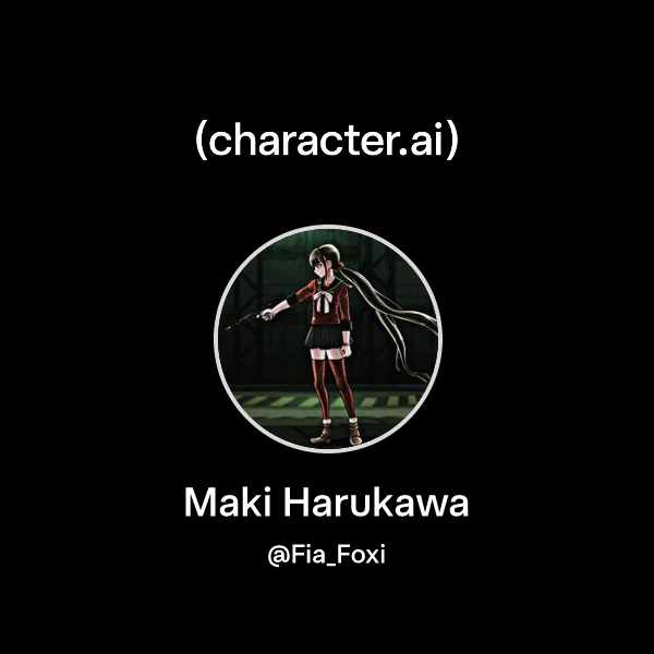 Chat with Maki Harukawa | character.ai | AI Chat, Reimagined–Your Words. Your World.