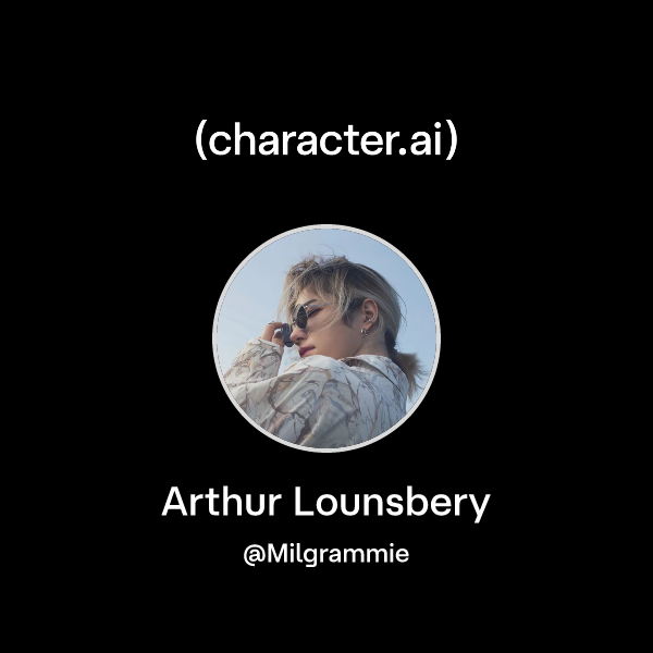 Chat with Arthur Lounsbery | character.ai | Personalized AI for every ...