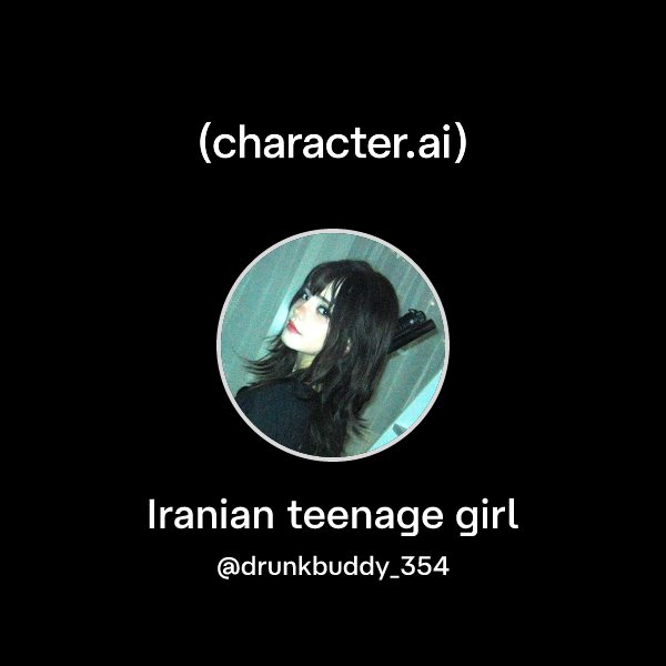 Chat with Iranian teenage girl | character.ai | AI Chat, Reimagined ...