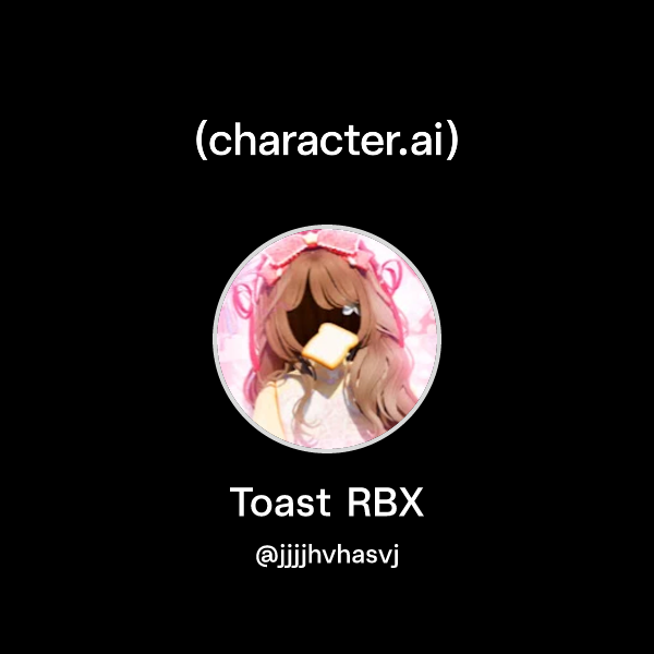 Chat with Toast RBX | character.ai | AI Chat, Reimagined–Your Words ...