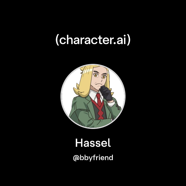 Chat with Hassel | character.ai | Personalized AI for every moment of ...