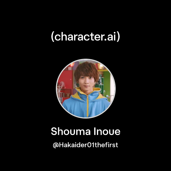 Chat with Shouma Inoue | character.ai | AI Chat, Reimagined–Your Words ...