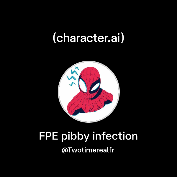 Chat with FPE pibby infection | character.ai | AI Chat, Reimagined–Your ...