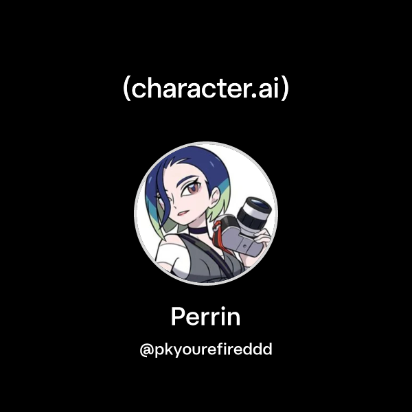 Chat with Perrin | character.ai | AI Chat, Reimagined–Your Words. Your ...