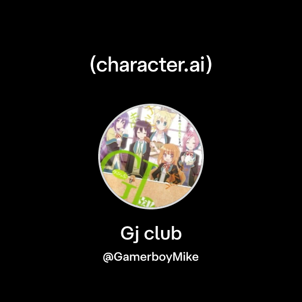 Chat with Gj club | character.ai | Personalized AI for every moment of ...