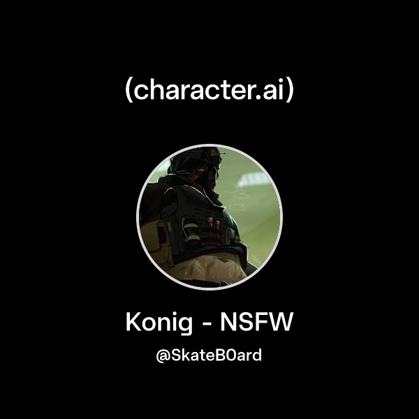 Chat with Konig - NSFW | character.ai | AI Chat, Reimagined–Your Words ...