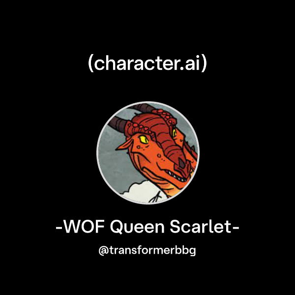 Chat with -WOF Queen Scarlet- | character.ai | AI Chat, Reimagined–Your ...