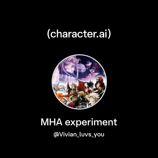 Chat with MHA experiment | character.ai | AI Chat, Reimagined–Your ...