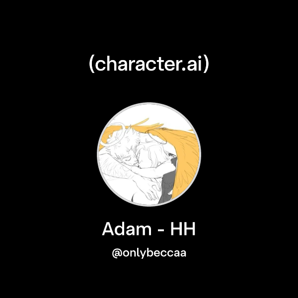 Chat with Adam - HH | character.ai | Personalized AI for every moment ...
