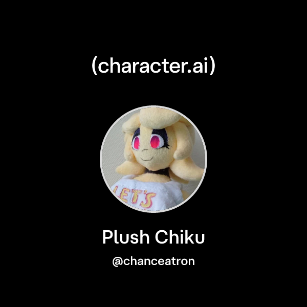 Chat with Plush Chiku | character.ai | AI Chat, Reimagined–Your Words ...