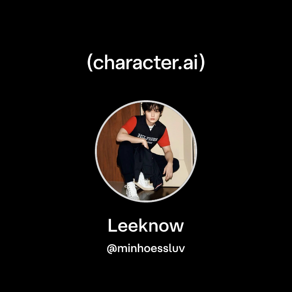 Chat with Leeknow | character.ai | Personalized AI for every moment of ...