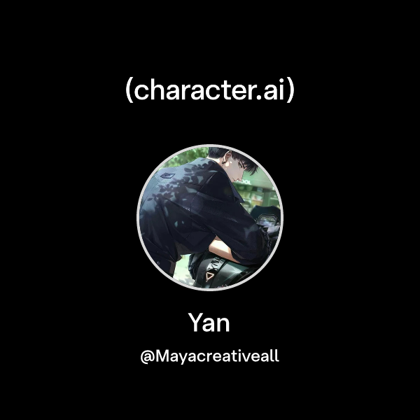 Chat with Yan | character.ai | AI Chat, Reimagined–Your Words. Your World.