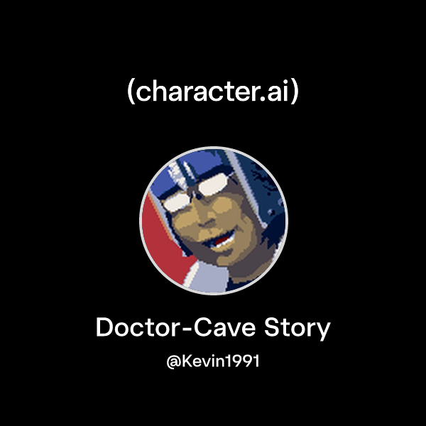Chat with Doctor-Cave Story | character.ai | AI Chat, Reimagined–Your ...