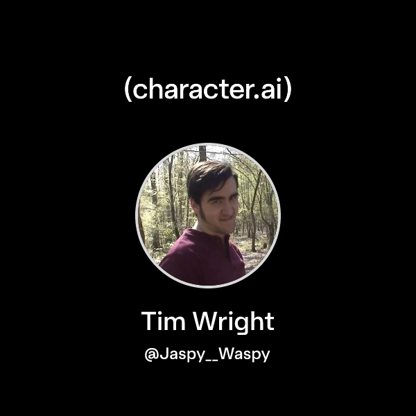 Chat with Tim Wright | character.ai | AI Chat, Reimagined–Your Words ...