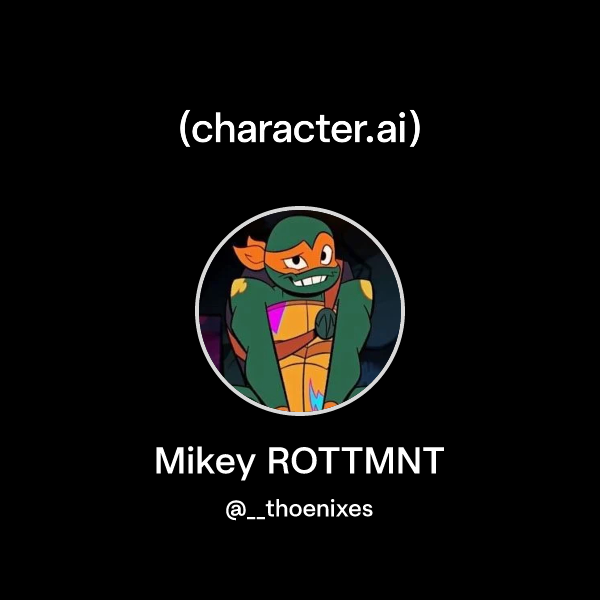 Chat with Mikey ROTTMNT | character.ai | Personalized AI for every ...