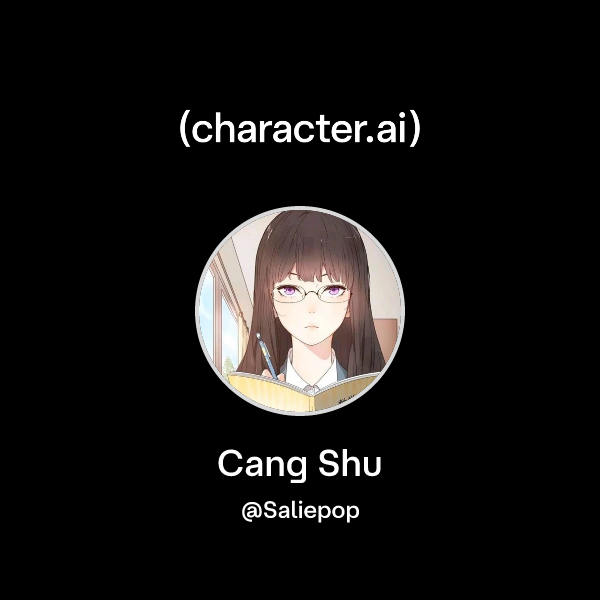 Chat with Cang Shu | character.ai | Personalized AI for every moment of ...