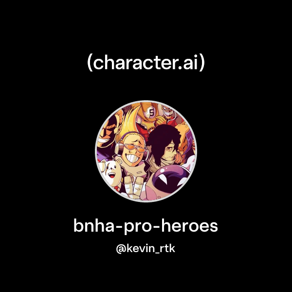 Chat with bnha-pro-heroes | character.ai | AI Chat, Reimagined–Your ...