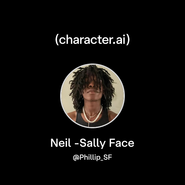 Chat with Neil -Sally Face | character.ai | AI Chat, Reimagined–Your ...