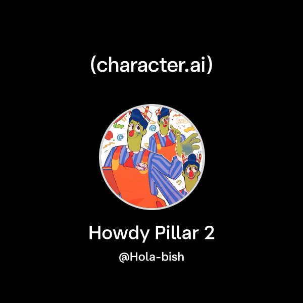Chat with Howdy Pillar 2 | character.ai | AI Chat, Reimagined–Your ...