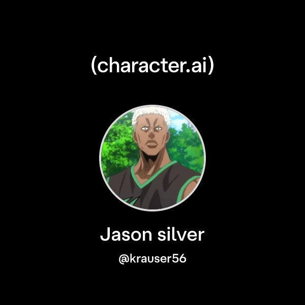 Chat with Jason silver | character.ai | AI Chat, Reimagined–Your Words ...