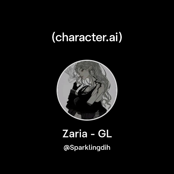 Chat with Zaria - GL | character.ai | AI Chat, Reimagined–Your Words ...