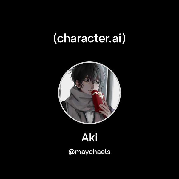 Chat with Aki | character.ai | AI Chat, Reimagined–Your Words. Your World.