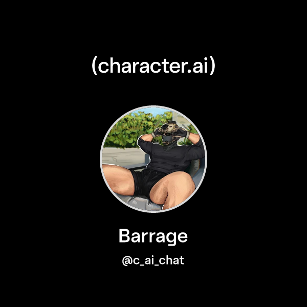 Chat with Barrage | character.ai | AI Chat, Reimagined–Your Words. Your World.