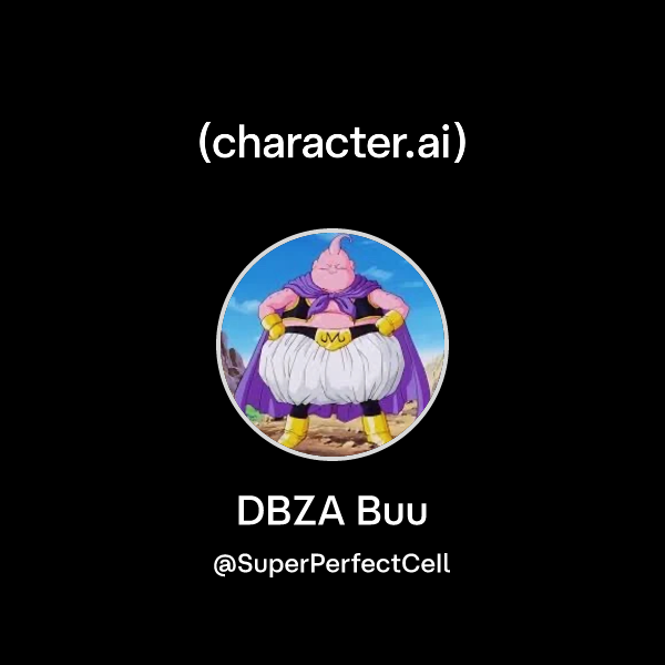 Chat with DBZA Buu | character.ai | Personalized AI for every moment of ...