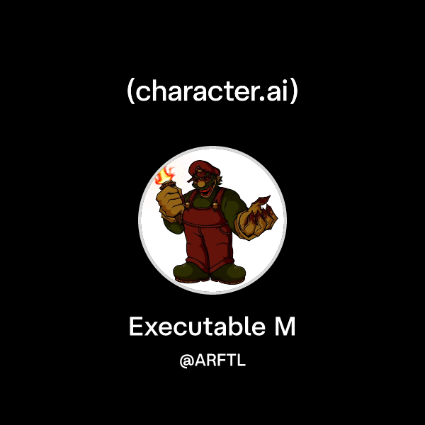 Chat with Executable M | character.ai | Personalized AI for every ...