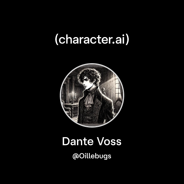 Chat with Dante Voss | character.ai | AI Chat, Reimagined–Your Words ...