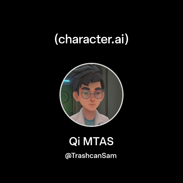 Chat with Qi MTAS | character.ai | AI Chat, Reimagined–Your Words. Your ...