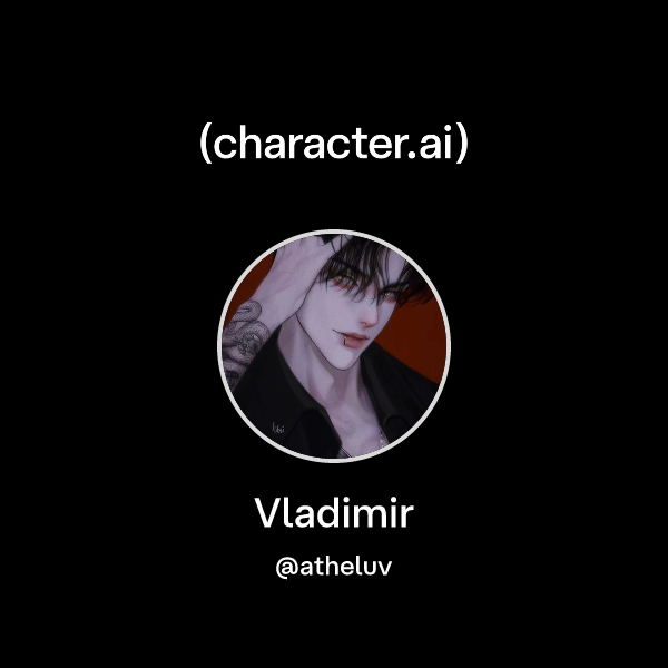 Chat with Vladimir | character.ai | Personalized AI for every moment of ...