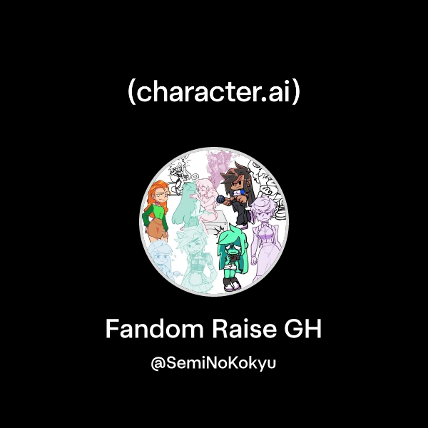 Chat with Fandom Raise GH | character.ai | Personalized AI for every ...