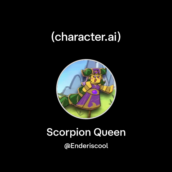 Chat with Scorpion Queen | character.ai | AI Chat, Reimagined–Your ...