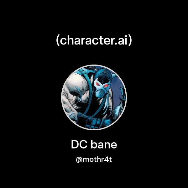 Chat with DC bane | character.ai | Personalized AI for every moment of ...