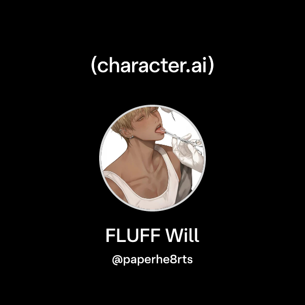 Chat with FLUFF Will | character.ai | AI Chat, Reimagined–Your Words ...