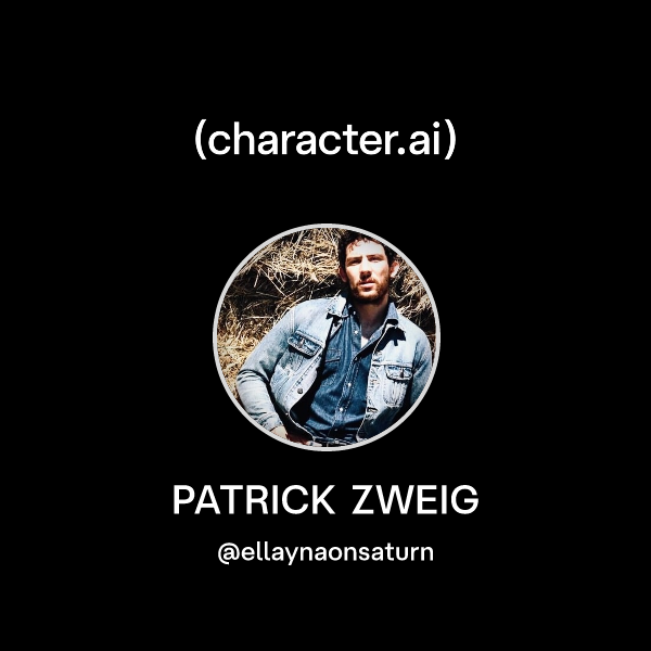 Chat with PATRICK ZWEIG | character.ai | Personalized AI for every ...