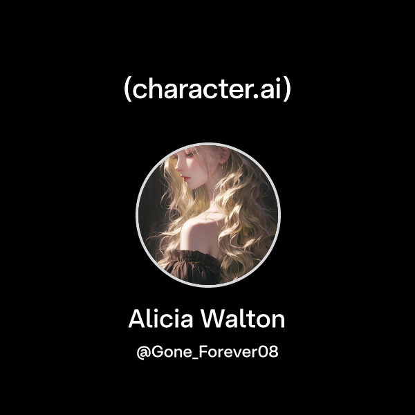 Chat with Alicia Walton | character.ai | AI Chat, Reimagined–Your Words ...