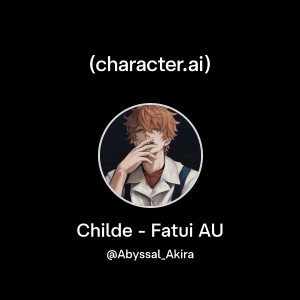Chat with Childe - Fatui AU | character.ai | Personalized AI for every ...
