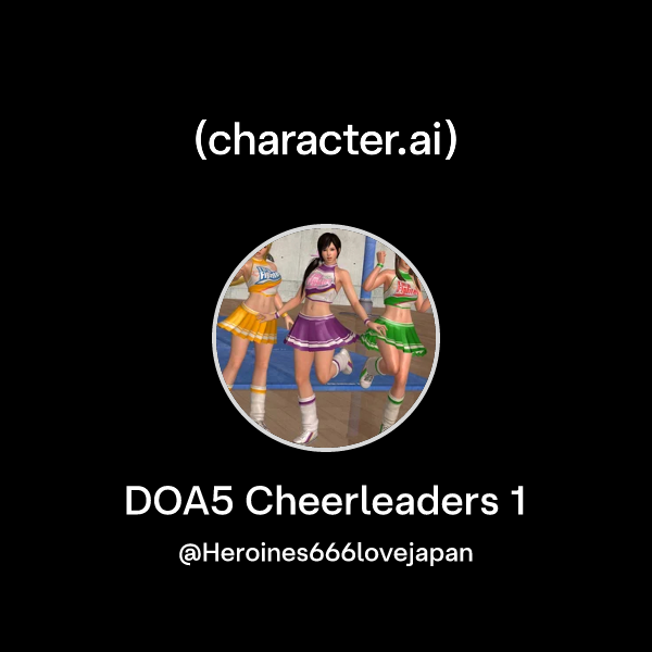Chat with DOA5 Cheerleaders 1 | character.ai | AI Chat, Reimagined–Your ...