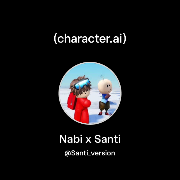 Chat with Nabi x Santi | character.ai | AI Chat, Reimagined–Your Words ...