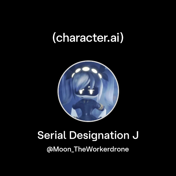 Chat with Serial Designation J | character.ai | AI Chat, Reimagined ...